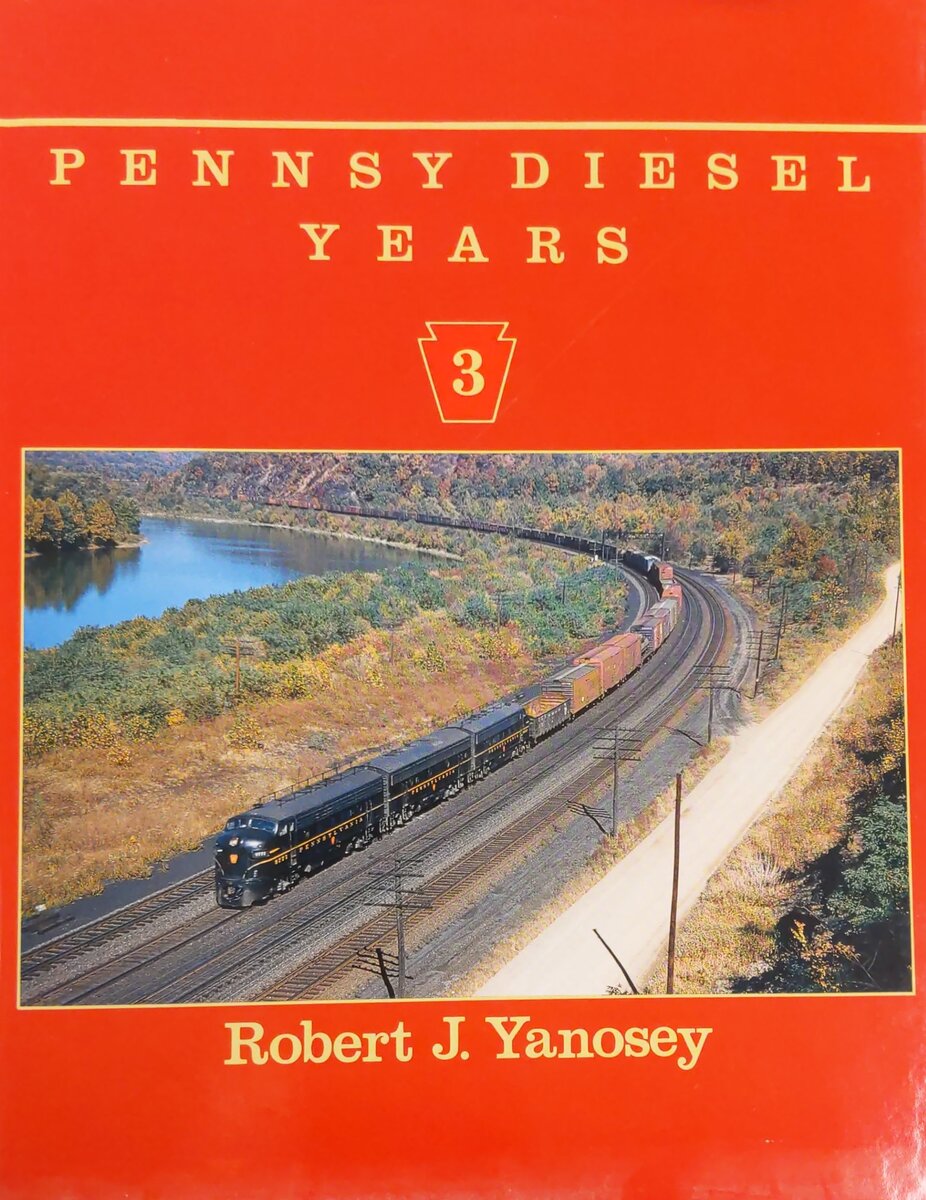 Pennsy Diesel Years, Vol. 3 Hardcover Book By Robert J. Yanosey EX – Trainz