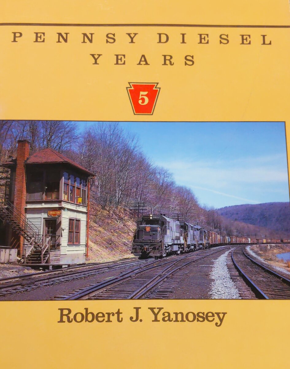 Pennsy Diesel Years, Vol. 5 Hardcover Book By Robert J. Yanosey EX – Trainz