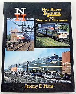New Haven Trackside with Thomas J. McNamara Hardcover MT – Trainz