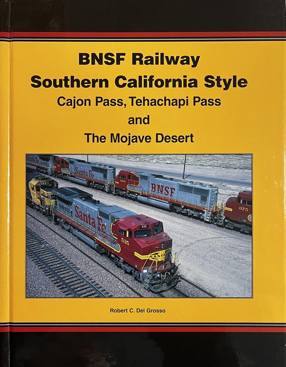 BNSF Railway Southern California Style Hardcover Book By Robert C. Del ...