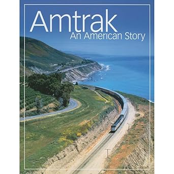 Amtrak: An American Story Paperback Book By The staff of Amtrak EX – Trainz