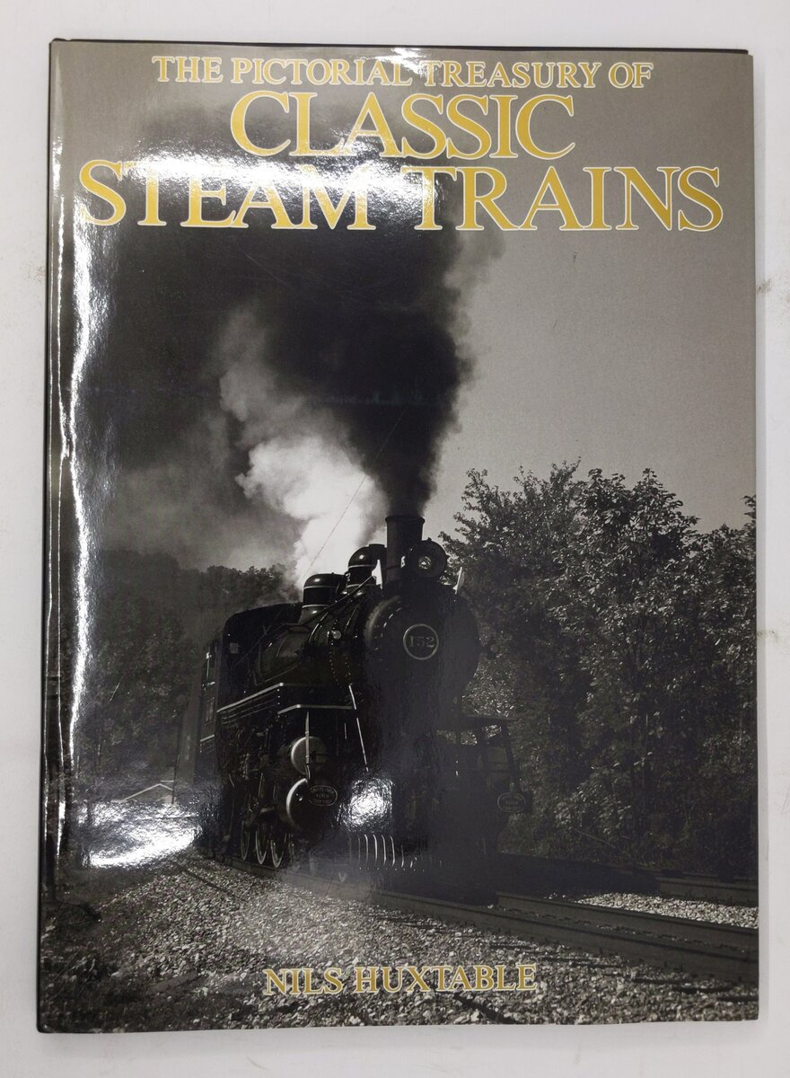 Pictorial Treasury of Classic Steam Trains Hardcover Book By Nils Huxt ...