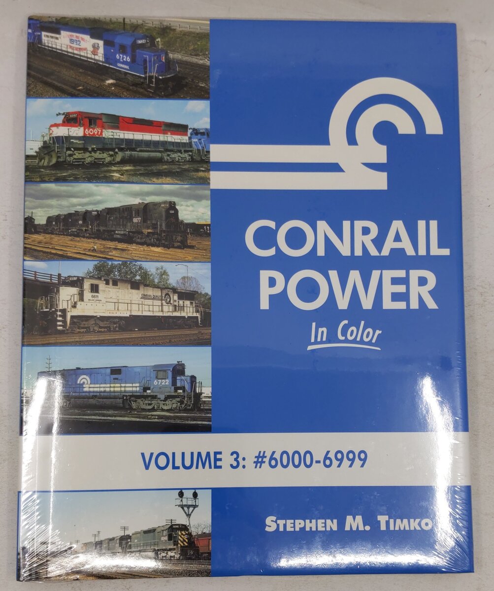 Conrail Power in Color Vol 3: #6000-6999 Hardcover Book By Stephen M T ...