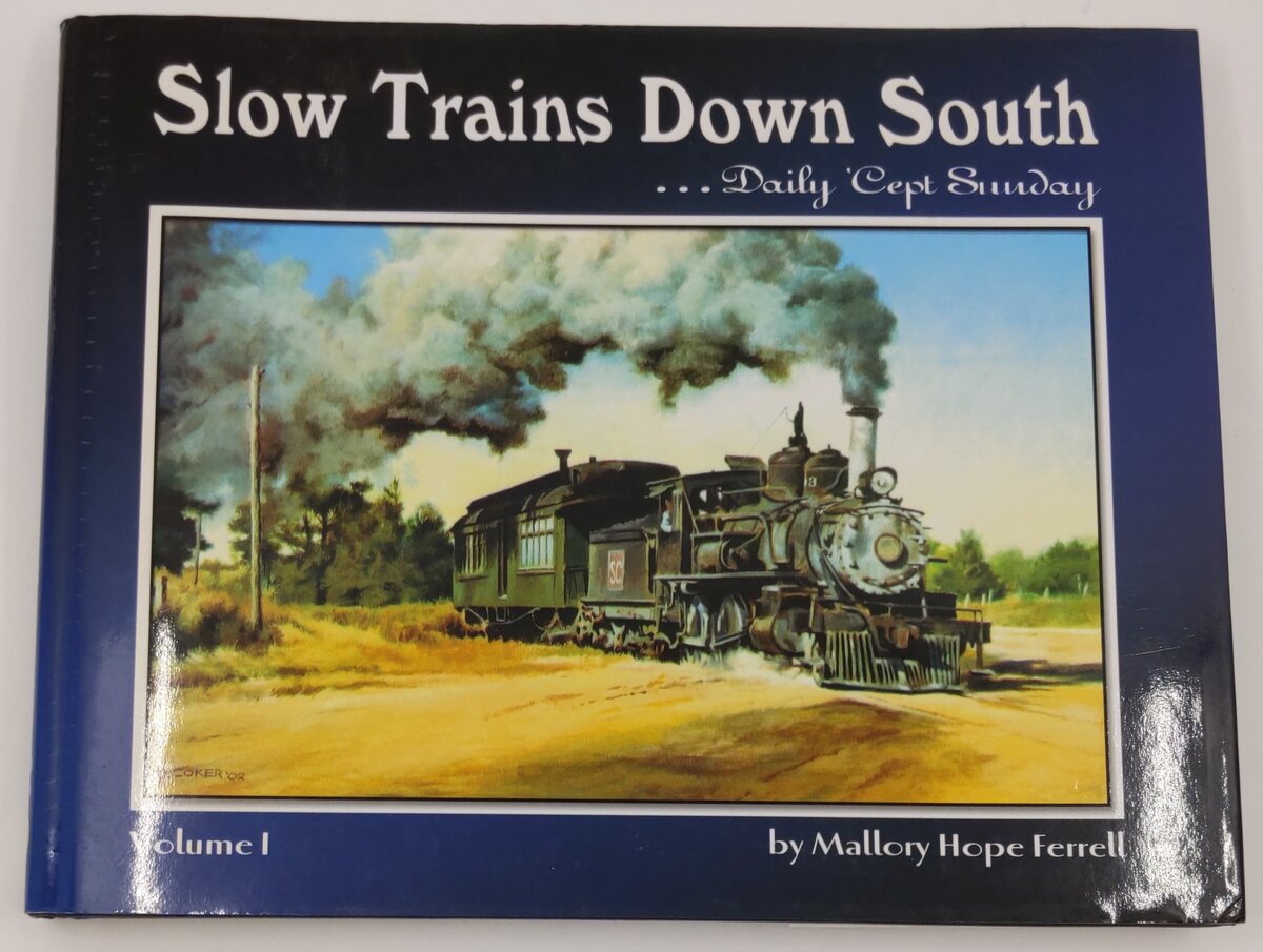 Slow Trains Down South, Vol.1 Hardcover Book By Mallory Hope Ferrell V ...