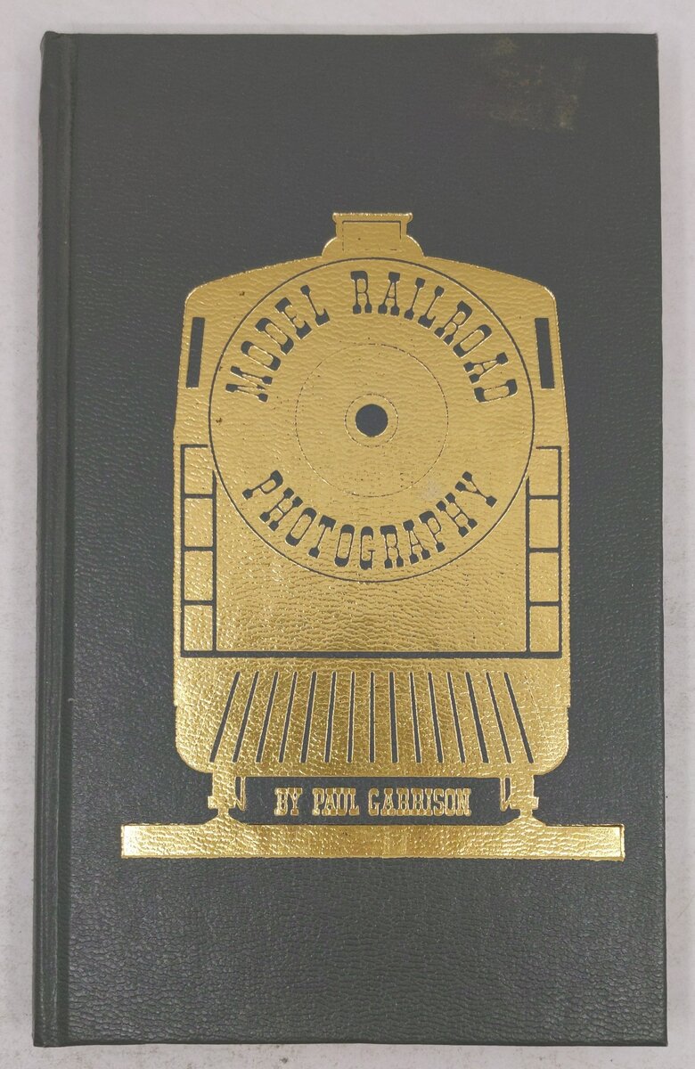 Model railroad photography Hardcover Book By Paul Garrison EX – Trainz